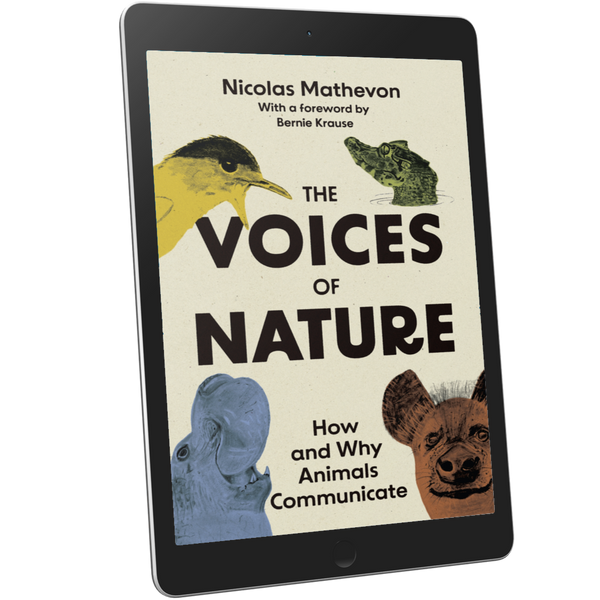 The Voices of Nature How and Why Animals Communicate - BIOWEB Global