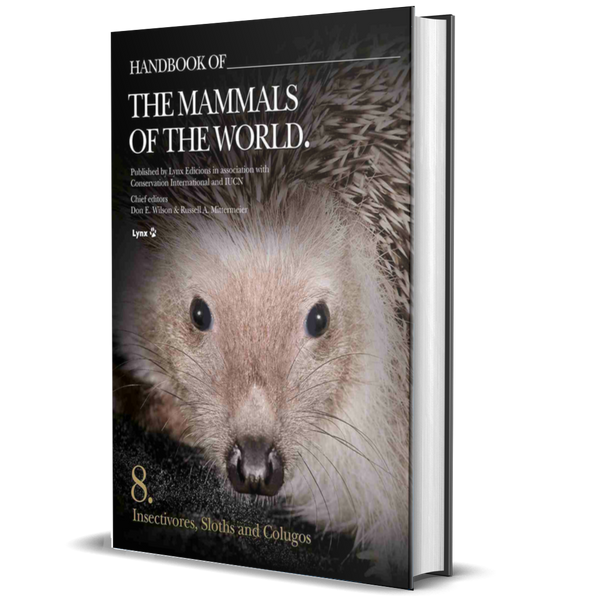 Handbook of the Mammals of the World. Vol.8: Insectivores, Sloths and ...