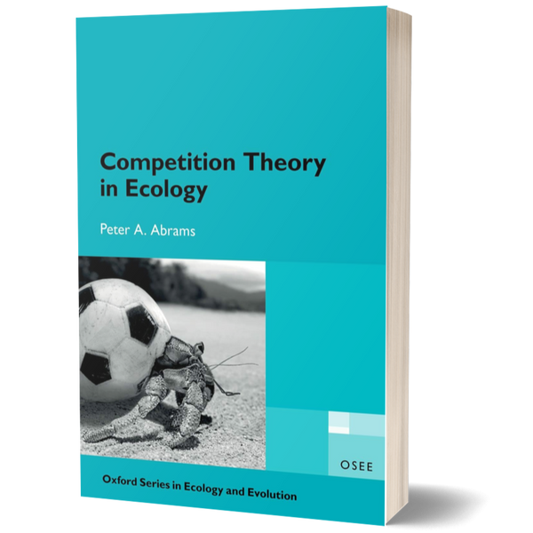 Competition Theory in Ecology (Oxford Series in Ecology and Evolution ...
