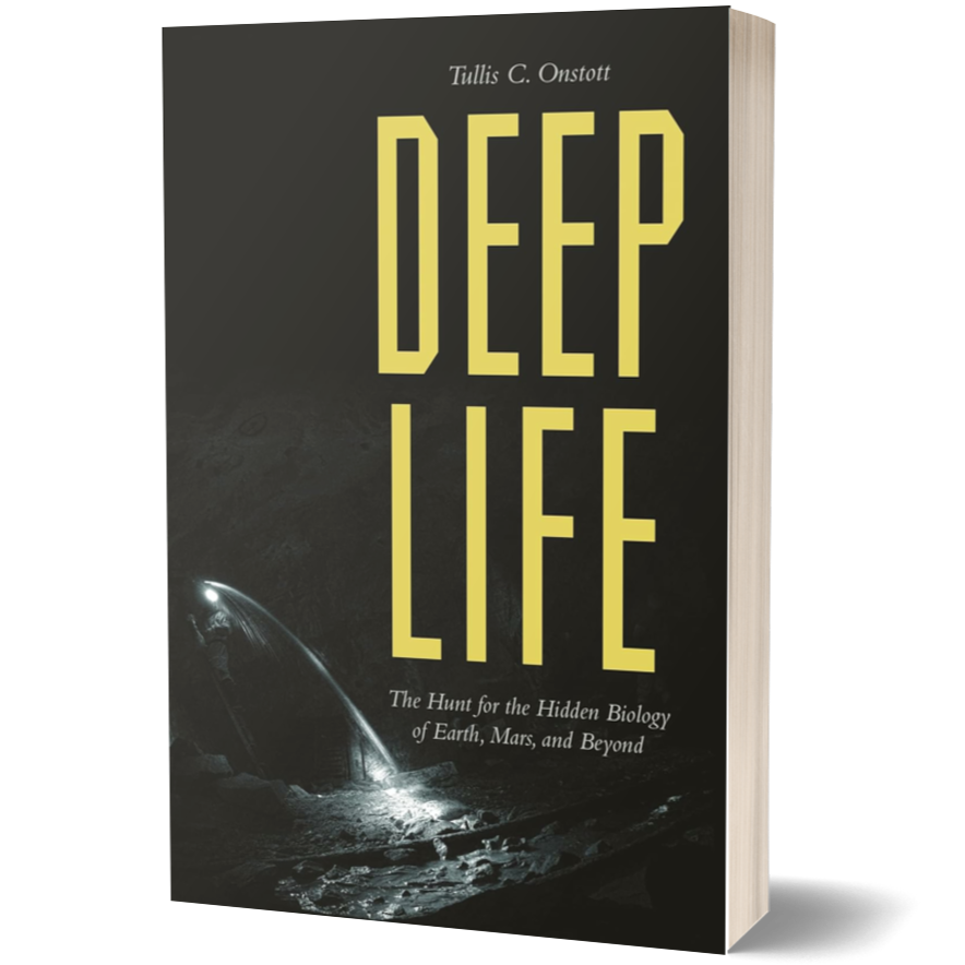 Deep Life: The Hunt for the Hidden Biology of Earth, Mars, and Beyond ...