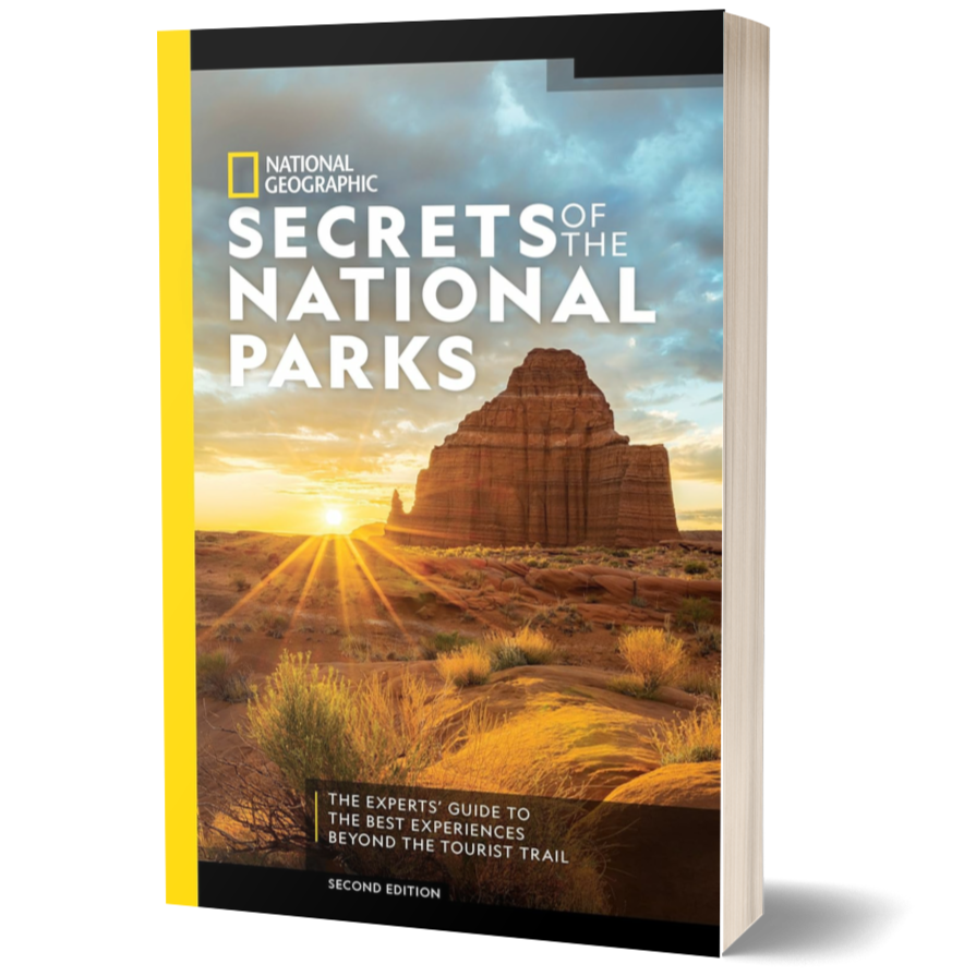 National Geographic Secrets of the National Parks, 2nd Edition: The Ex ...