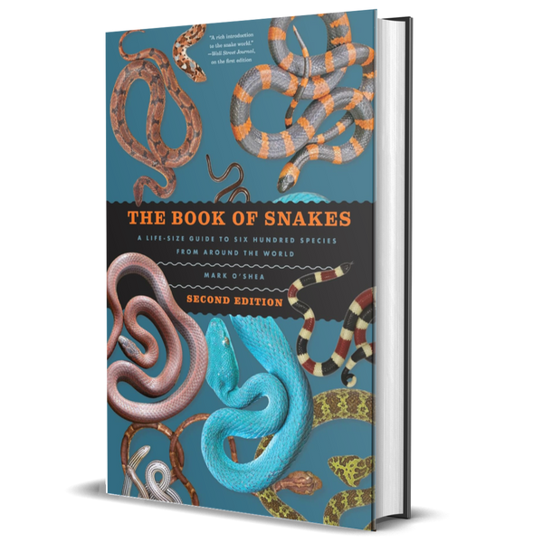 The Book of Snakes: A Life-Size Guide to Six Hundred Species from arou ...